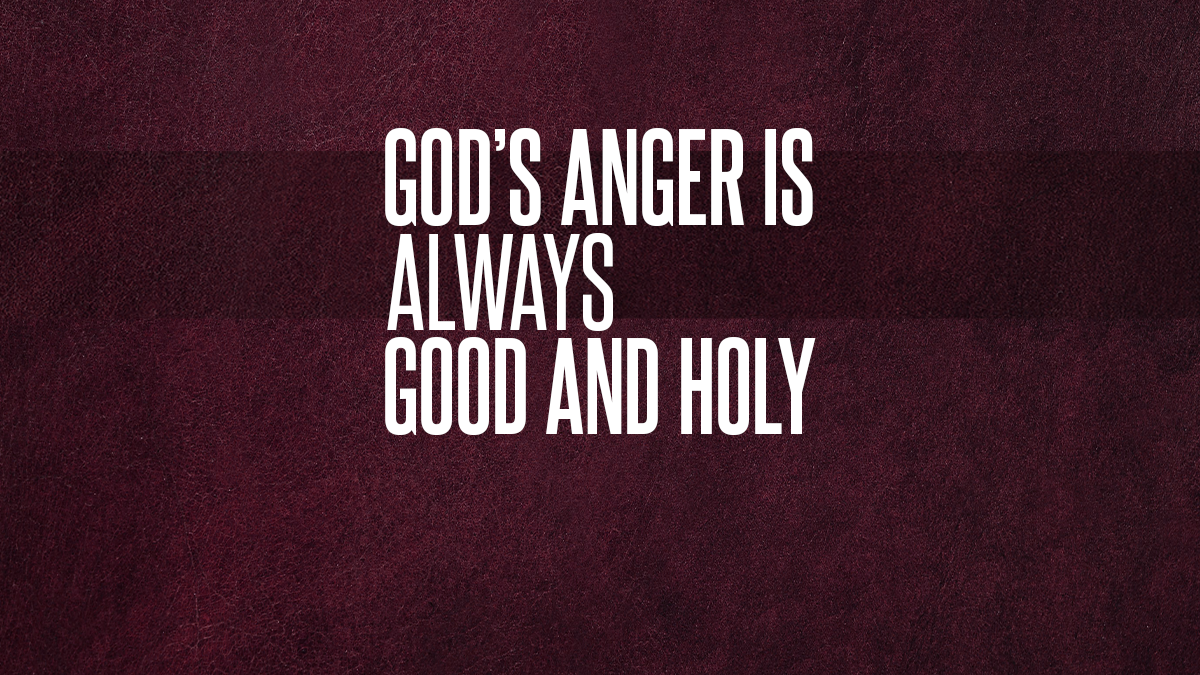 God’s good anger – Our Daily Masala